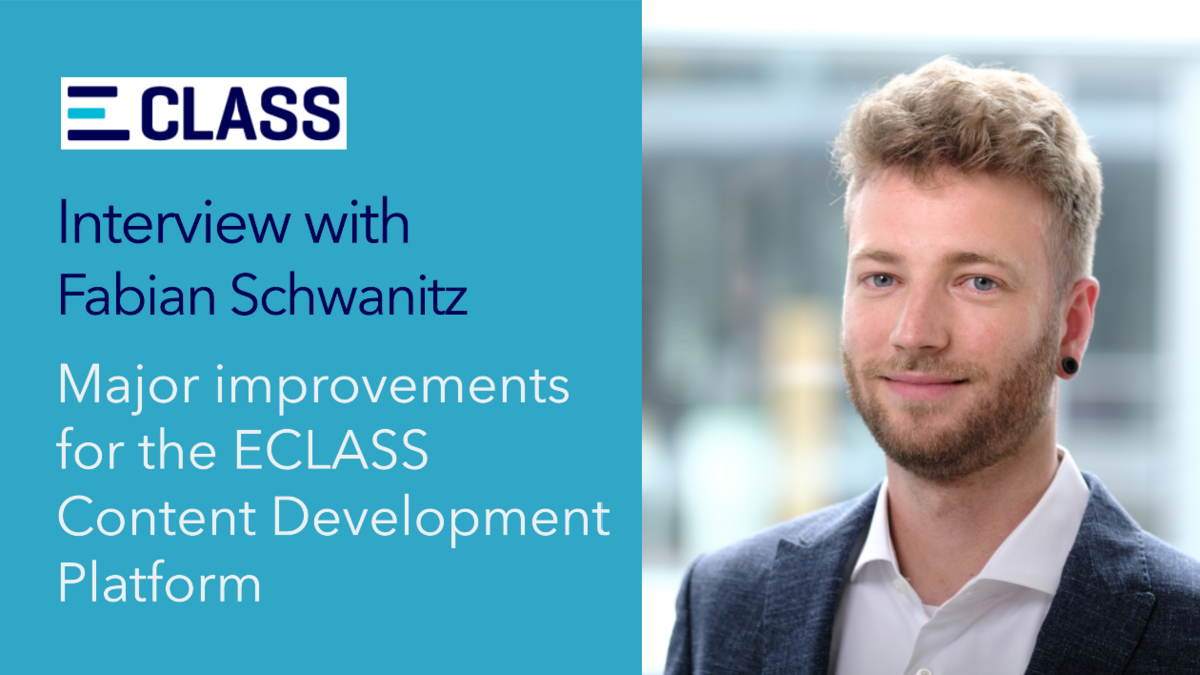 Interview with Fabian Schwanitz: Comprehensive improvements for the ECLASS Content Development ...